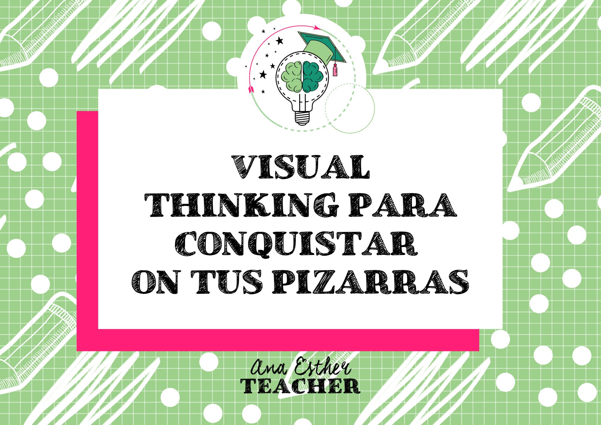 Visual Thinking para conquistar con tus pizarras