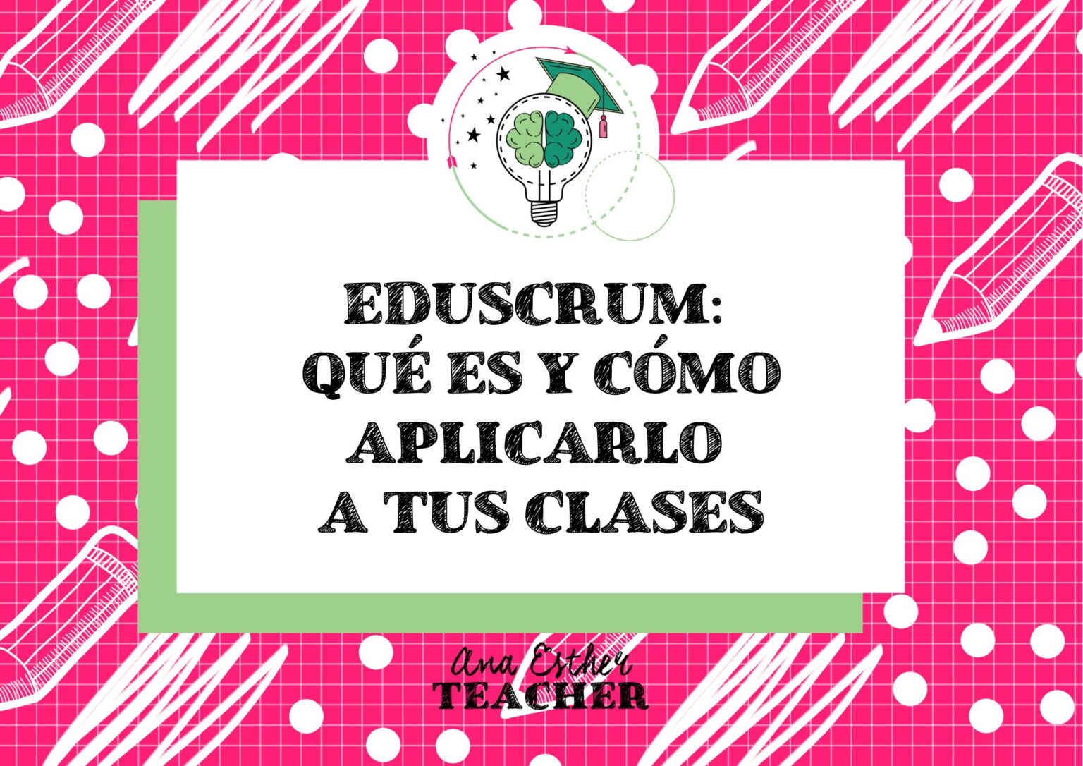 Eduscrum: qué es y cómo aplicarlo a tus clases